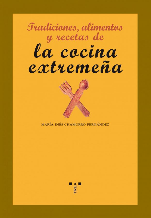 Tradiciones, alimentos y recetas de la cocina extremeña | El Aderezo ...